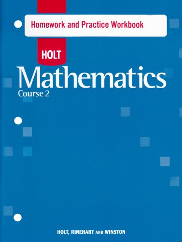 Mathematics Course 2, Grade 7 Homework and Practice Workbook: Holt ...