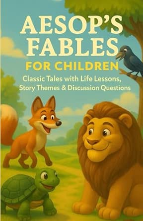 Aesop’s Fables For Children: Classic Tales with Life Lessons, Story ...