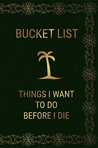 Bucket List - Things I Want To Do Before I Die: Guided Prompt Notebook ...