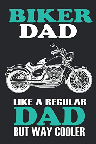 Biker Dad Like A Regular Dad But Way Cooler: Motorcycle Fathers Day ...