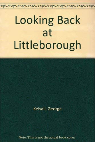Looking Back at Littleborough: Kelsall, George: 9780950557762: Amazon ...