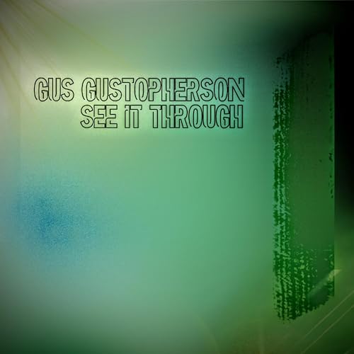 Play See it Through by Gus Gustopherson feat. Enoch Attey & Steve ...