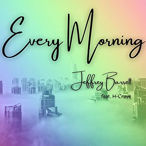Every Morning (feat. H-Crave) de Jeffrey Barrett en Amazon Music Unlimited