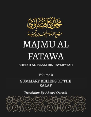 Majmu Al Fatawa Volume 3 (English Translation): Summary Beliefs Of The ...