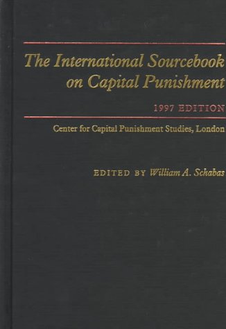 The International Sourcebook On Capital Punishment: Radelet, Michael L ...