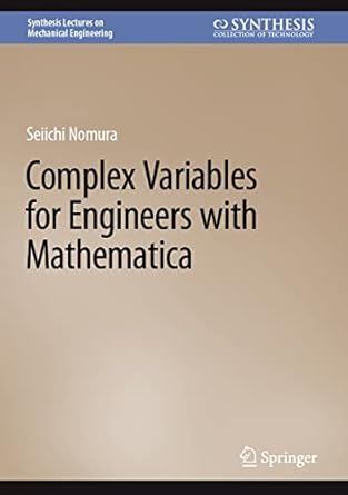 Complex Variables for Engineers with Mathematica (Synthesis Lectures on ...