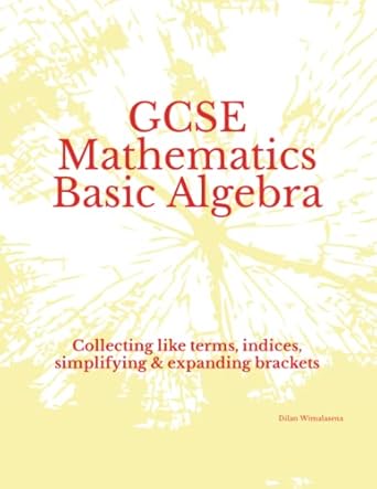 GCSE Mathematics Basic Algebra: Collecting like terms, indices ...