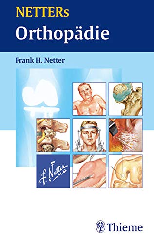 Netters Orthopädie : Netter, Frank H., Böttcher, Thomas, Engelhardt ...