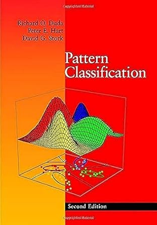 Pattern Classification, Second Edition: 1 (A Wiley-Interscience ...