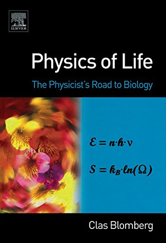 Physics of Life: The Physicist's Road to Biology 1, Blomberg, Clas ...