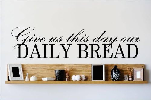 Decals - Give Us This Day Our Daily Bread Quote Home Decor Vinyl Wall ...