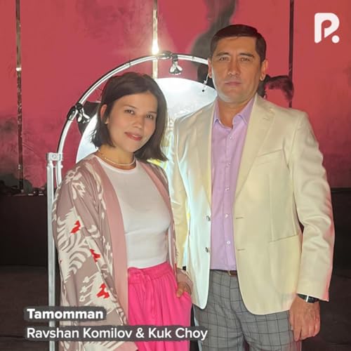Écouter Tamomman par Ravshan Komilov & Kuk Choy sur Amazon Music Unlimited