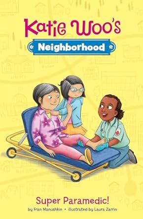 Super Paramedic! (Katie Woo's Neighborhood): Manushkin, Fran, Zarrin ...