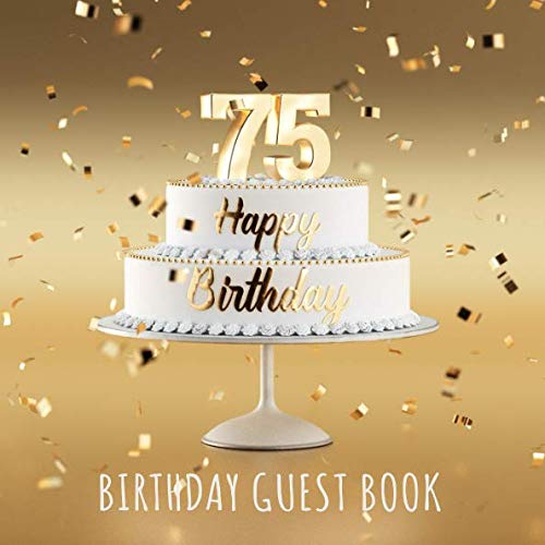 Amazon.com: Happy 75th Birthday: Birthday Party Guest Book with 110 ...