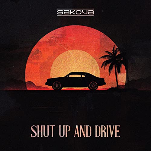 Play Shut Up And Drive by Sakoya on Amazon Music