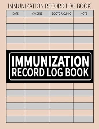 Immunization Record Log Book: Track Vaccinations Medical History and ...