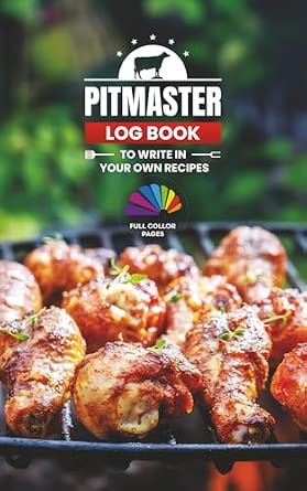 Pitmaster Log Book To Write In Your Own Recipes: 112 pages – Сonvenient ...
