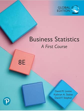 Business Statistics: A First Course, Global Edition: Levine, David ...