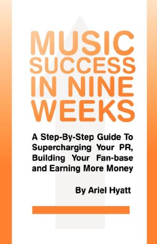 Buy Music Success in Nine Weeks: A Step-by-step Guide to Superchanrging ...