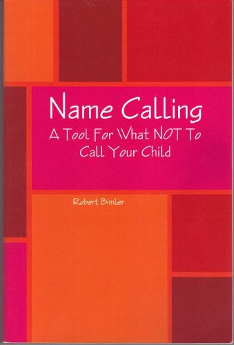 Name Calling: A Guide For What NOT To Call Your Child - Kindle edition ...