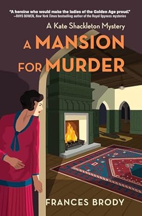 A Mansion for Murder: A Kate Shackleton Mystery: Brody, Frances ...