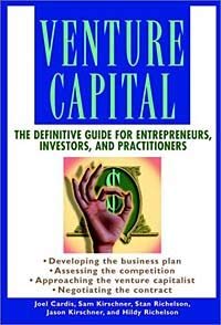 Venture Capital: The Definitive Guide for Entrepreneurs Investors and ...