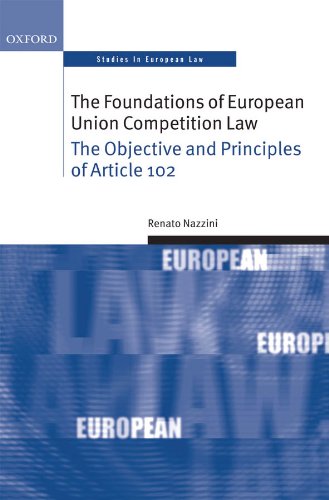 The Foundations of European Union Competition Law: The Objective and ...