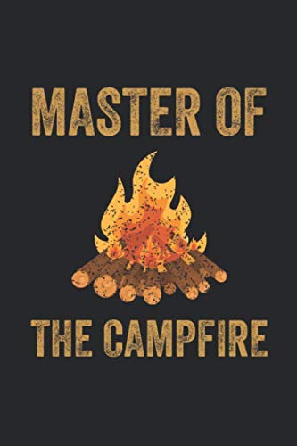 Master of the Campfire: Journal perfect campsite Notebook, ideal as a ...