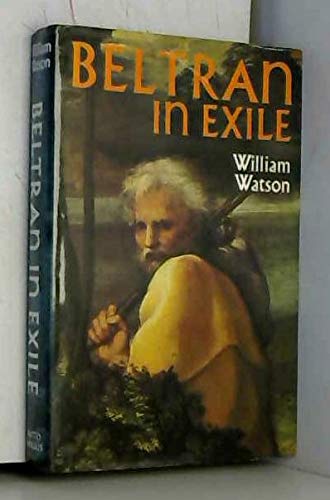 Beltran in exile: Watson, William: 9780701123932: Amazon.com: Books