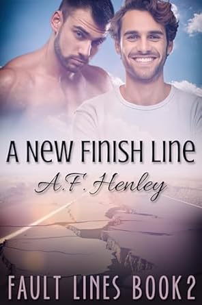 A New Finish Line (Fault Lines Book 2) - Kindle edition by Henley, A.F ...