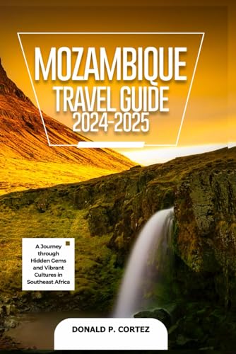 Meilleur guide voyage Mozambique : Que choisir en 2024 ? – Trip & Fun