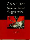 Computer Numerical Control Programming: Amic, Peter J.: 9780133261585 ...