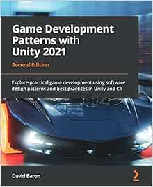 Amazon.com: Game Development Patterns with Unity 2021: Explore ...