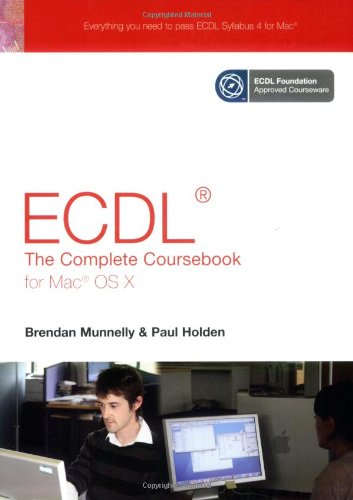 ECDL: Complete Coursebook for Mac OS X: 9780131866560: Computer Science ...