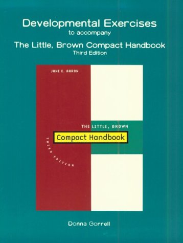 Developmental Exercises to Accompany the Little, Brown Compact Handbook ...