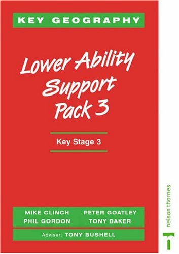 Lower Ability Pack 3 (Key Geography: Lower Ability Support Pack 3 Key ...