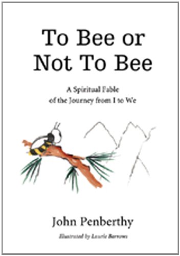 To Bee or Not to Bee: A Book for Beeings Who Feel There's More to Life ...