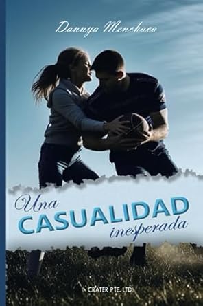 Una casualidad inesperada (Spanish Edition) : Menchaca, Dannya: Amazon ...
