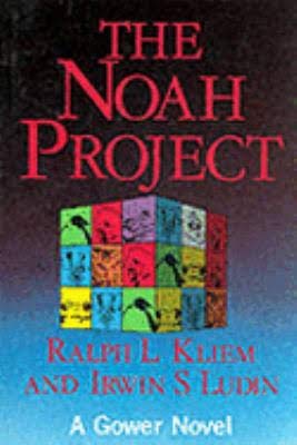 The Noah Project: The Secrets of Practical Project Management: Kliem ...