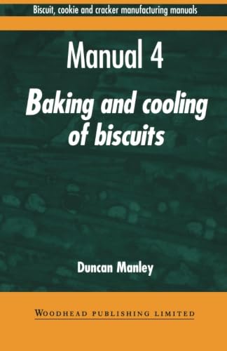 Biscuit, Cookie and Cracker Manufacturing Manuals: Manual 4: Baking and ...