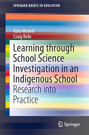 Learning Through School Science Investigation in an Indigenous School ...