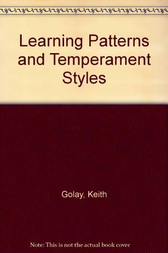 Learning Patterns and Temperament Styles: Golay, Keith: 9780961007607 ...