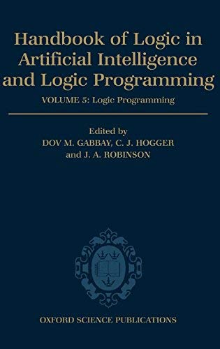 Handbook of Logic in Artificial Intelligence and Logic Programming ...