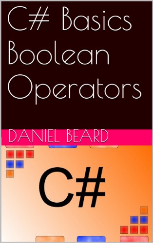 Amazon.com: C# Basics Boolean Operators eBook : Beard, Daniel: Kindle Store