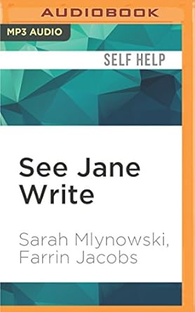 See Jane Write: Sarah Mlynowski, Farrin Jacobs, Jessica Almasy ...