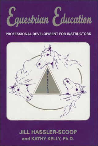 Equestrian Education: Professional Development for Instructors: Hassler ...