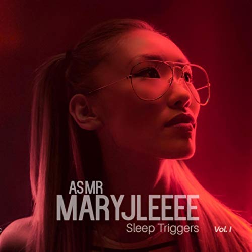 Amazon MusicでASMR MaryjleeeeのSleep Triggers, Vol. Iを再生する