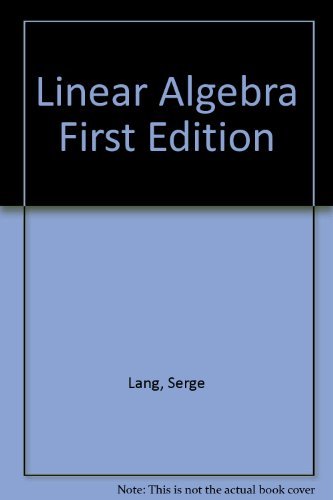 Linear Algebra First Edition: Lang, Serge: Amazon.com: Books