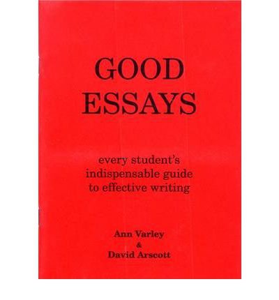Good Essays: How to Plan Them and to Write Them: Amazon.co.uk: Varley ...