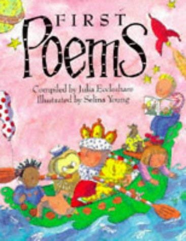 First Poems (Poetry & Folk Tales): Julia Eccleshare, Selina Young ...